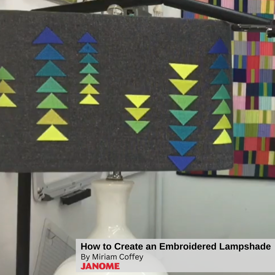 How to Create an Embroidered Lampshade - Janome
